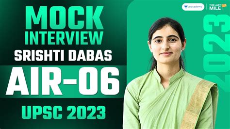 Srishti Dabas Rank 6 Ias Upsc 2023 Upsc 2023 Mock Interview Ias Topper Interview Youtube