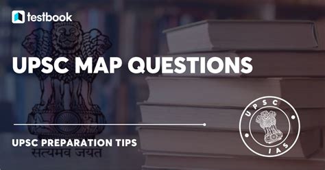 Map Questions UPSC Important Map Based Questions Asked In UPSC