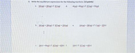 Solved 1 Write The Equilibrium Expressions For The Chegg