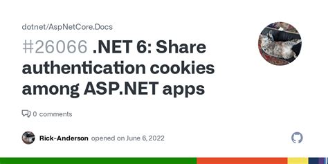 Net 6 Share Authentication Cookies Among Aspnet Apps · Issue 26066 · Dotnetaspnetcoredocs