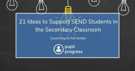 21 Ideas To Support Send Students In The Secondary Classroom Pupil Progress 21 Ideas To Support Send Students In The Secondary Classroom Pupil Progress