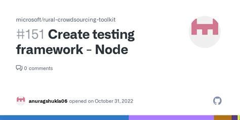 Create Testing Framework Node · Issue 151 · Microsoftrural Crowdsourcing Toolkit · Github