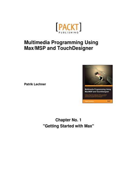 Multimedia Programming Using Maxmsp And Touchdesigner Sample Chapter Pdf Software
