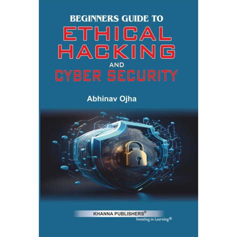 Beginners Guide To Ethical Hacking And Cybersecurity