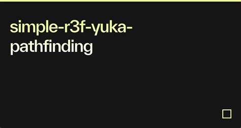 Simple R3f Yuka Pathfinding Codesandbox