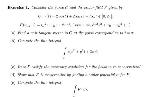 Solved Exercise Consider The Curve C And The Vector Field Chegg Com