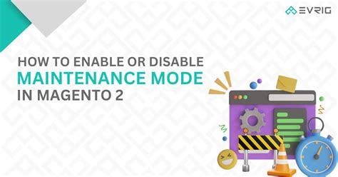How To Enable Or Disable Maintenance Mode In Magento 2 Evrig