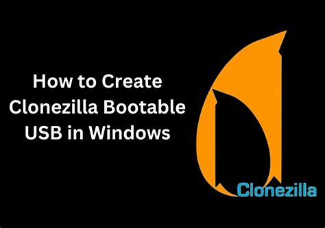 How To Create Clonezilla Bootable Usb In Windows🔥
