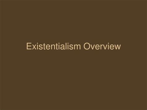 Ppt Existentialism Overview Powerpoint Presentation Free Download Id 2348535