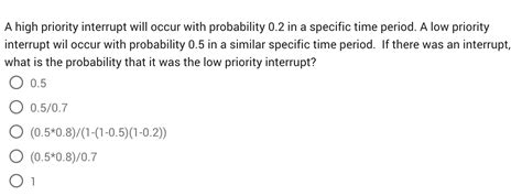 A High Priority Interrupt Will Occur With Probability Chegg Com