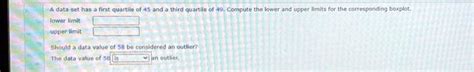 solved texts a data set has a first quartile of 45 and a third