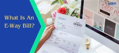 What Is The E Way Bill A Complete Guide
