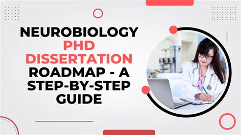 Neurobiology Phd Dissertation Roadmap A Step By Step Guide