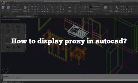 how to display proxy in autocad
