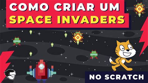 Como Criar Um Jogo Space Invaders No Scratch Parte 01 Youtube
