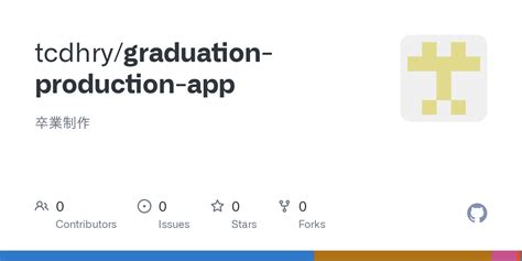 Github Tcdhry Graduation Production App