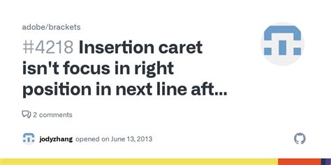 Insertion Caret Isnt Focus In Right Position In Next Line After Enter Key Pressed · Issue 4218