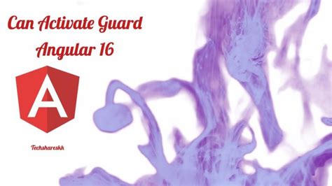 Sai Kumar K On Linkedin Can Activate Guard Guards In Angular Angular 16