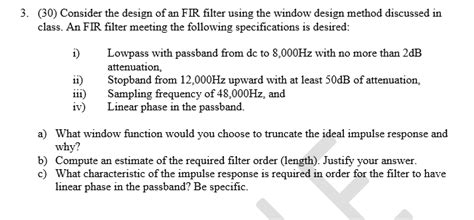 Solved Consider The Design Of An FIR Filter Using The Window Chegg