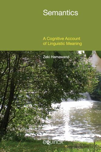 Semantics A Cognitive Account Of Linguistic Meaning Hamawand Zeki