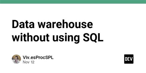 data warehouse without using sql r devto