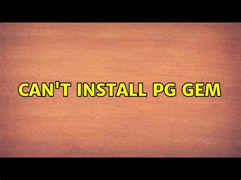 Can T Install Pg Gem Solutions YouTube