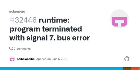 Runtime Program Terminated With Signal 7 Bus Error · Issue 32446 · Golanggo · Github