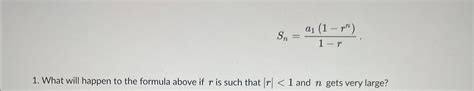 solved sn a1 1 rn 1 r what will happen to the formula above