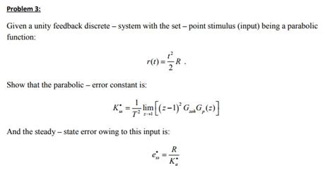 Solved Problem Given A Unity Feedback Discrete System Chegg Com