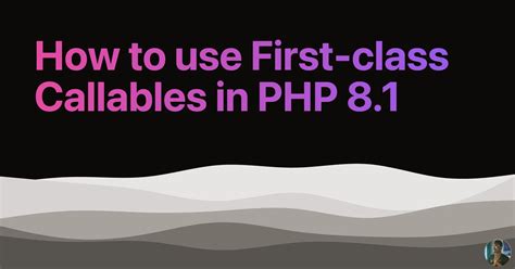 How To Use First Class Callables In Php 81