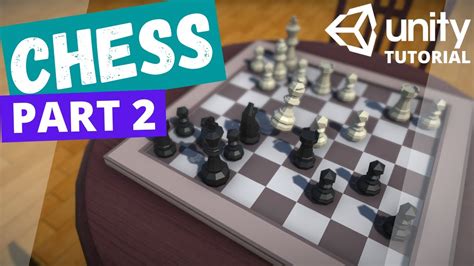 Chess Game In Unity Tutorial Part 2 Piece Movement And Input System Youtube