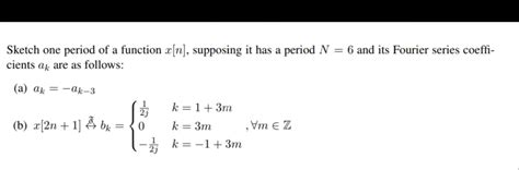 Solved Sketch One Period Of A Function X N Supposing It Chegg Com