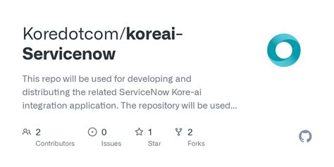 Github Koredotcomkoreai Servicenow This Repo Will Be Used For