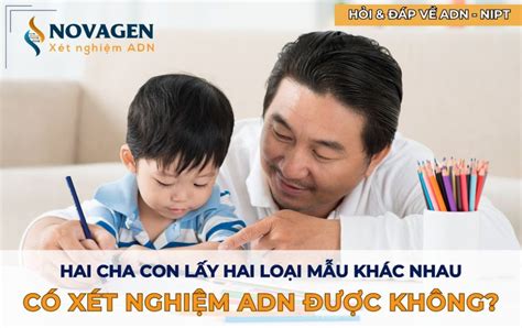 Hai Cha Con L Y Hai Lo I M U Kh C Nhau C X T Nghi M Adn C