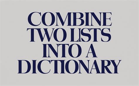 Combine Two Lists Into A Dictionary