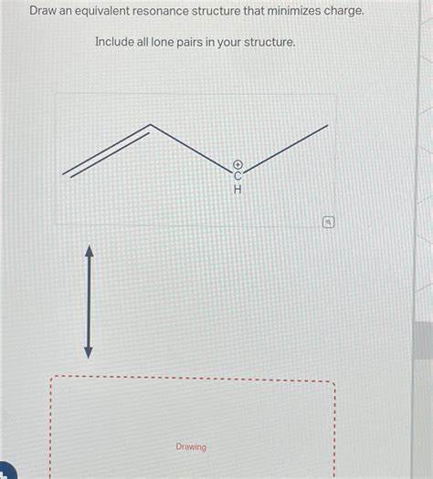 Solved Draw An Equivalent Resonance Structure That Minimizes
