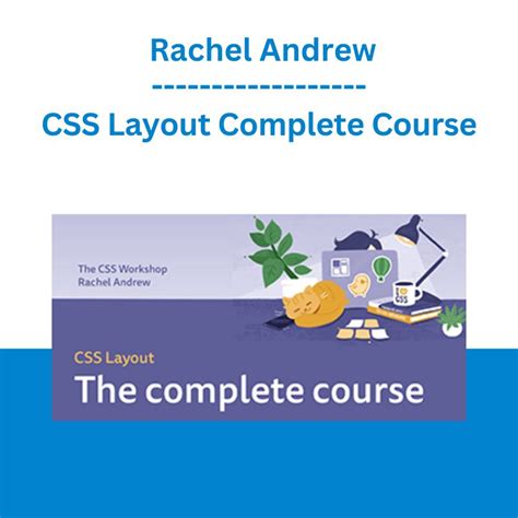 Css Layout Complete Course Rachel Andrew