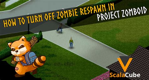 How To Turn Off Zombie Respawn In Project Zomboid ScalaCube