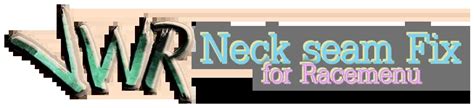 Vwr Neck Seam Fix Skyrim Mod Download