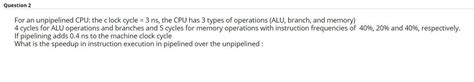 solved question 2 for an unpipelined cpu the clock cycle