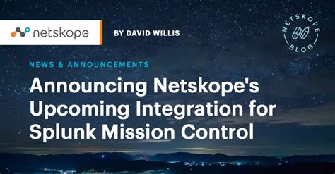 Ankündigung Der Bevorstehenden Integration Von Netskope Für Splunk