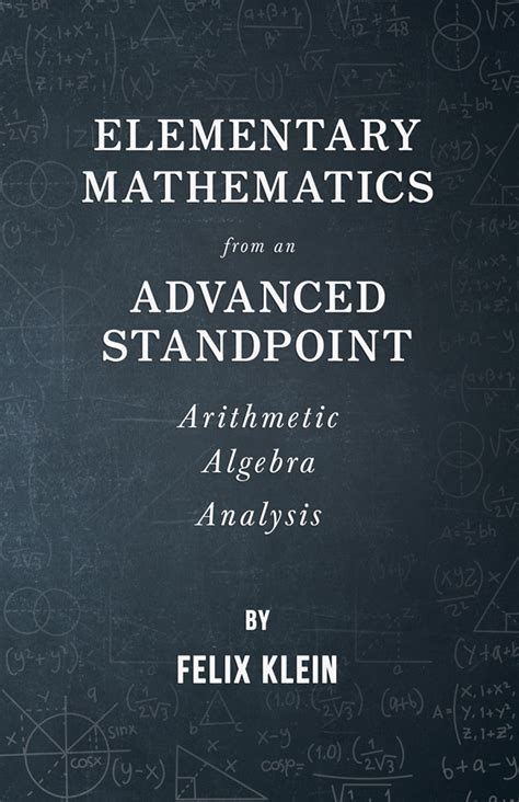 Elementary Mathematics From An Advanced Standpoint By Felix Klein