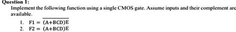Question 1 Implement The Following Function Using A Single Cmos Gate