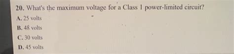 Solved 20 Whats The Maximum Voltage For A Class 1