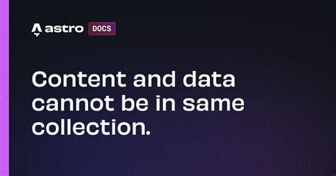 Content And Data Cannot Be In Same Collection Docs