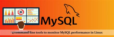 4 Command Line Tools To Monitor Mysql Performance In Linux Best Unix