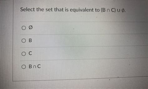 Solved Select The Set That Is Equivalent To BC B C Chegg Com