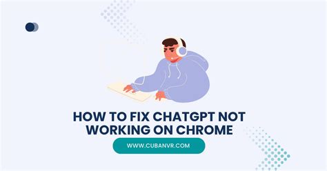 How To Fix Chatgpt Not Working On Chrome Cuban Vr
