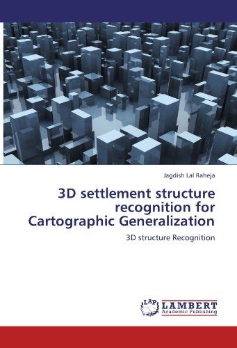3d Settlement Structure Recognition For Cartographic Generalization 3d Structure Recognition By