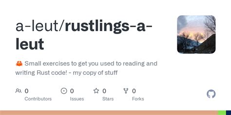 Github A Leut Rustlings A Leut Crab Small Exercises To Get You Used To Reading And Writing
